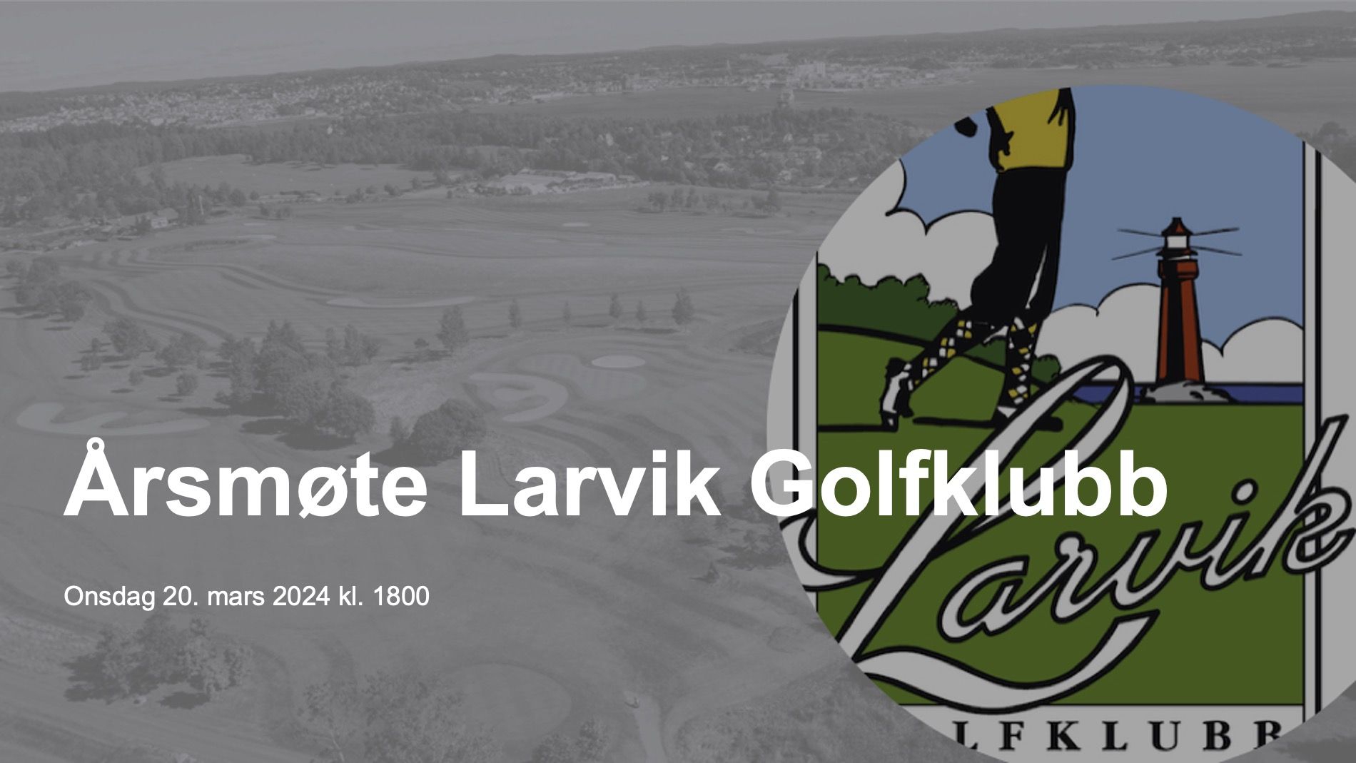 Årsmøte 2024 - Larvik Golfklubb